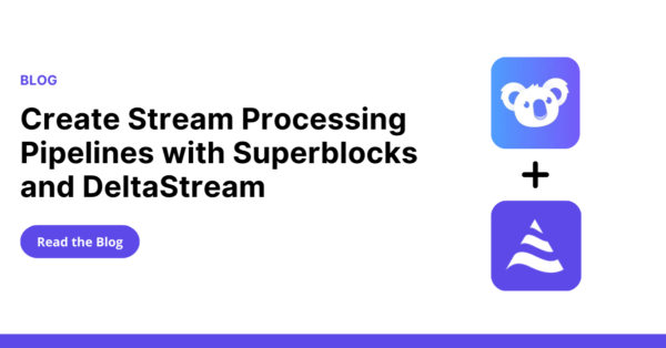 DeltaStream - Unified Stream Processing