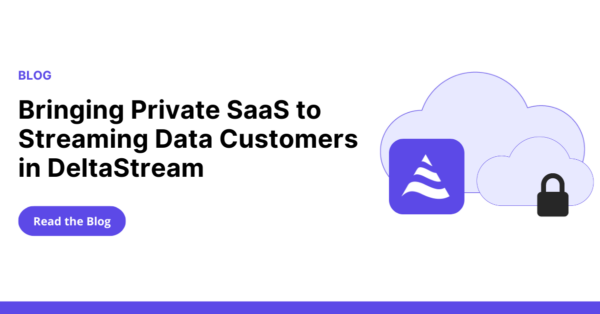 DeltaStream - Unified Stream Processing
