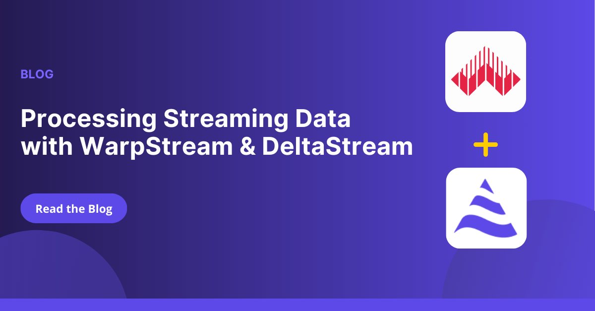 Processing Streaming Data With Warpstream And Deltastream Deltastream 